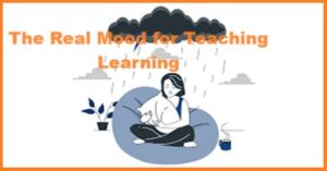 The Real Mood for Teaching Learning - Teacher's Guide