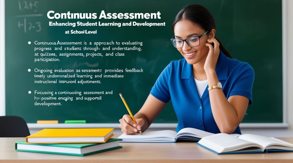 Continuous Assessment at School Level: Enhancing Student Learning and Development - Teacher's Guide